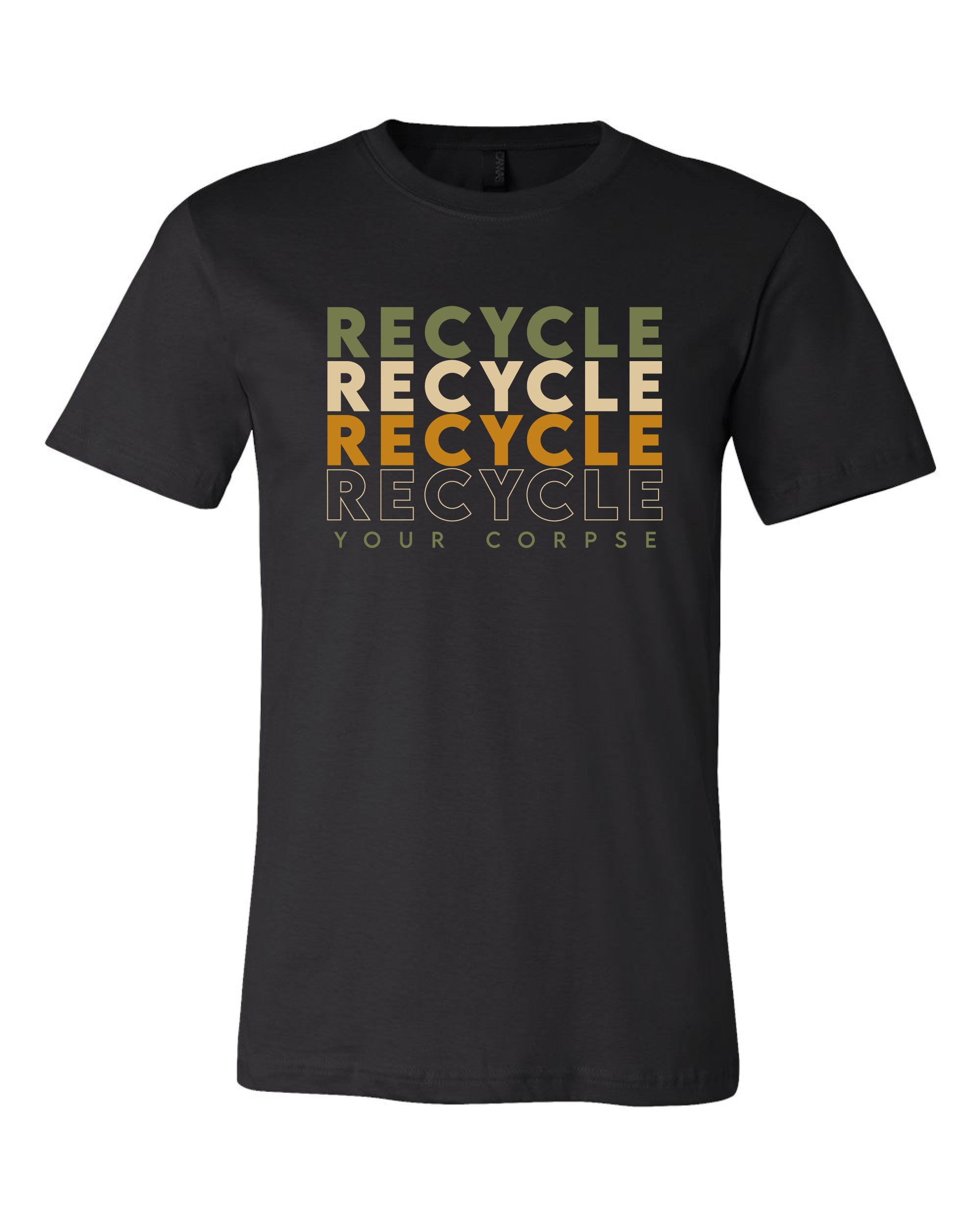 Recycle Recycle Recycle Your Corpse Tee – The Order of the Good Death