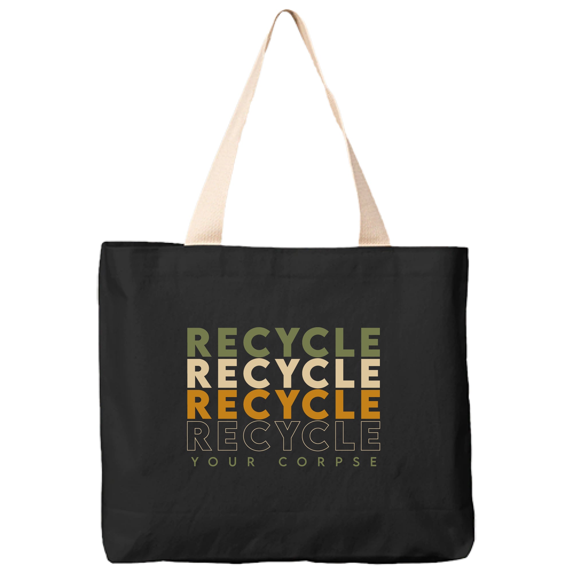 Recycle Recycle Recycle Your Corpse Canvas Tote Bag – The Order of the ...